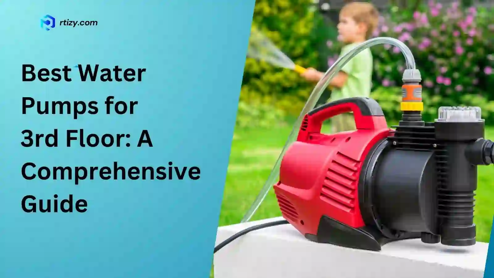 Best Water Pumps for 3rd Floor: A Comprehensive Guide - Rtizy